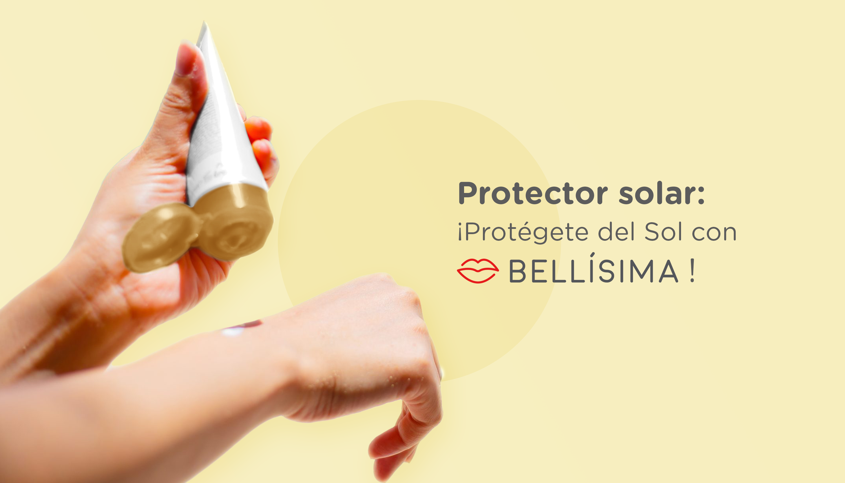 Protector solar: ¡Protégete del Sol con Bellísima!